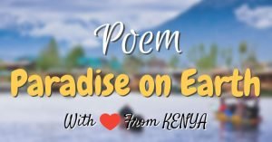 Paradise on Earth - A Poem